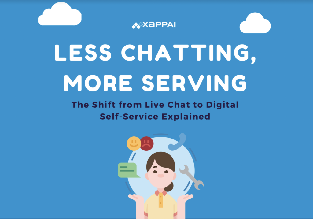 The Shift from Live Chat to Digital Self-Service, Explained | XAPPAI